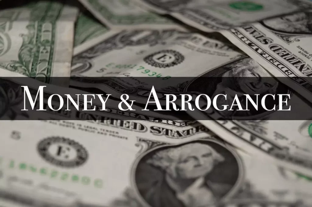 Don’t Be A Rich Jerk: 5 Ways Money Makes Us Arrogant – WowPursuits